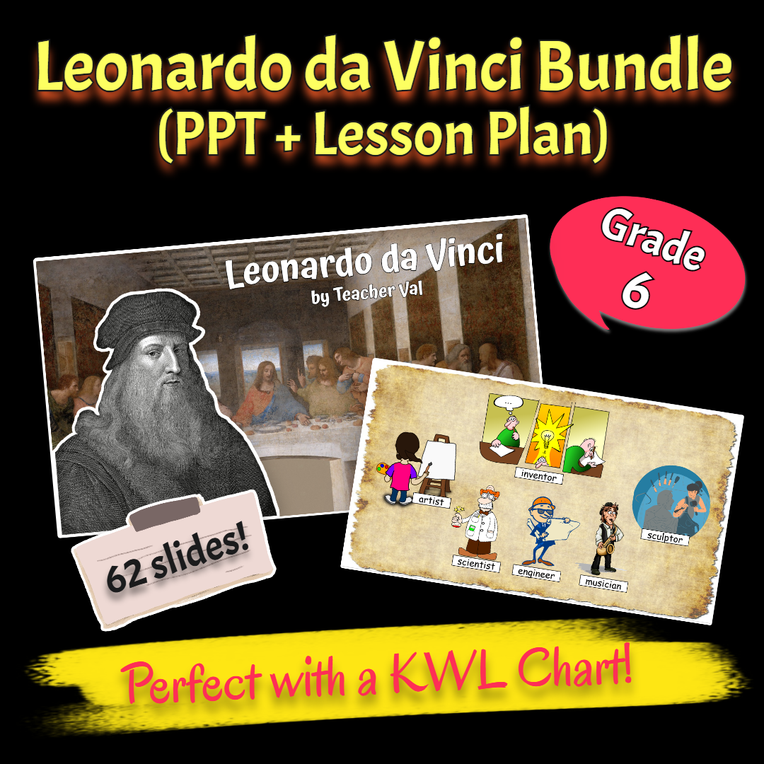 Leonardo da Vinci - Grade 6 PowerPoint Lesson + Lesson Plan – Teacher Val
